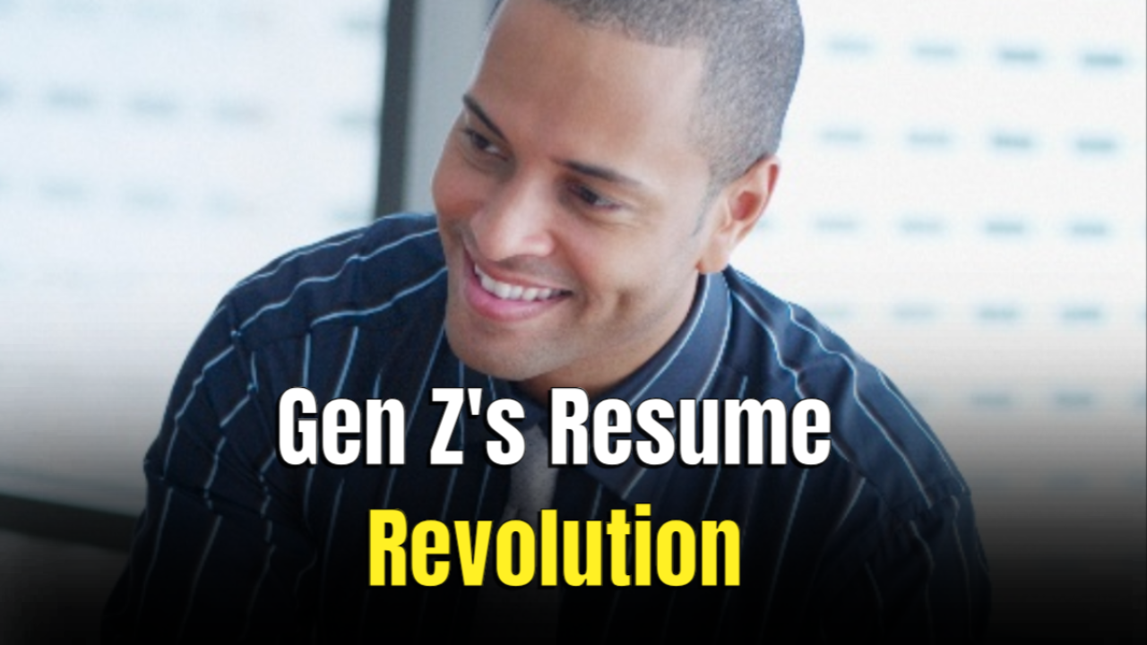 How Gen Z Resumes Break The Rules And Win Jobs