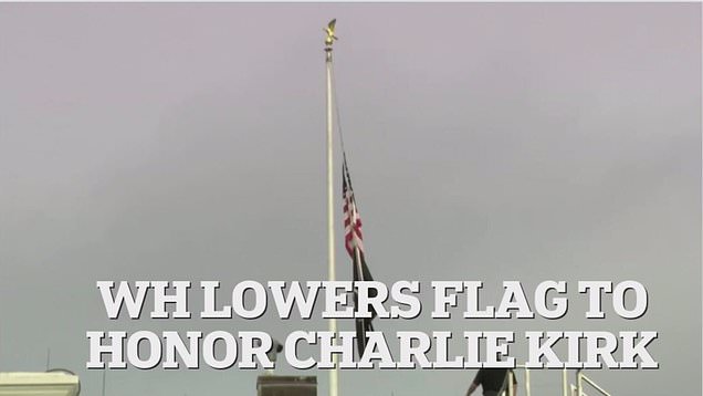 WH lowers flag in honor of Charlie Kirk being shot and killed