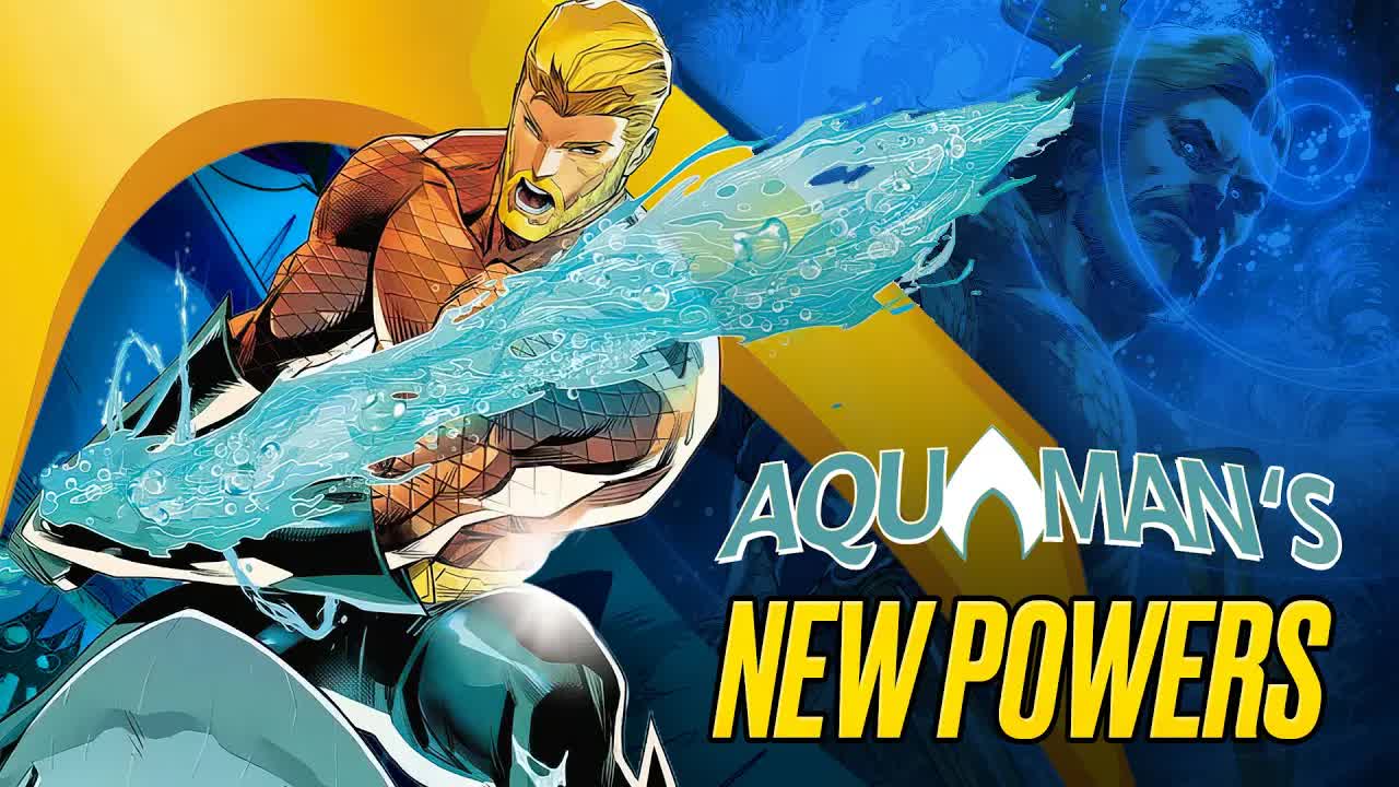Aquaman’s new powers: The King of Atlantis becomes a god killer!