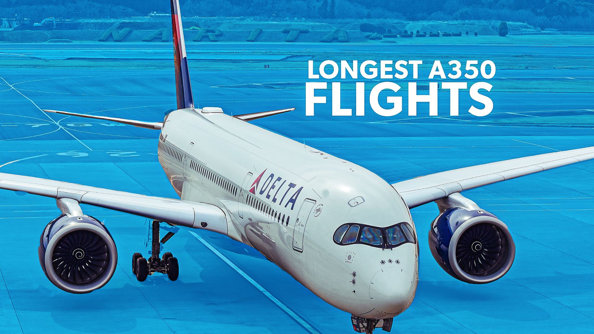 Delta Air Lines’ Longest Nonstop Routes With The Airbus A350 In 2025