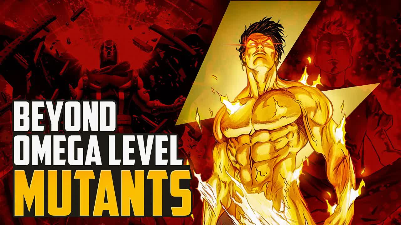 Beyond omega level: Marvel's most dangerous mutants