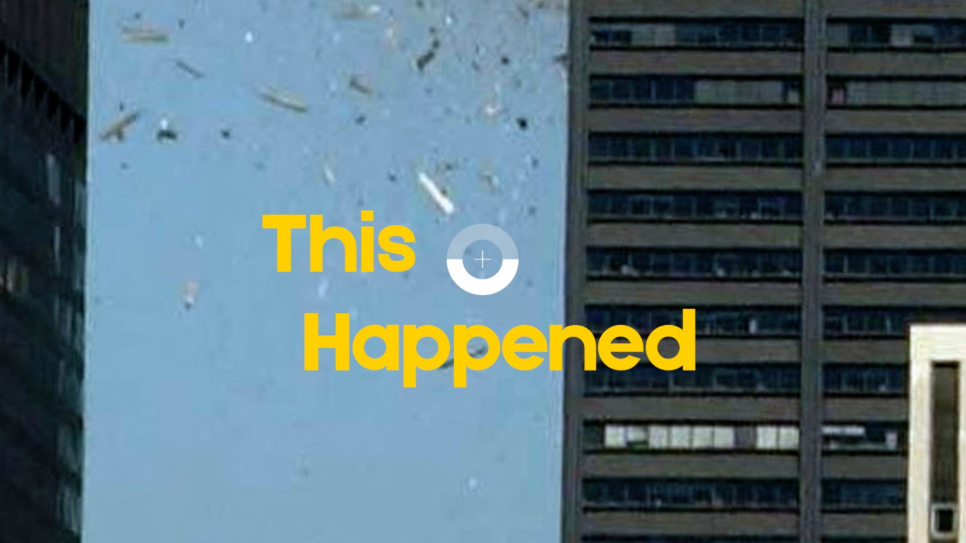 The Day That Changed America — This Happened: September 11