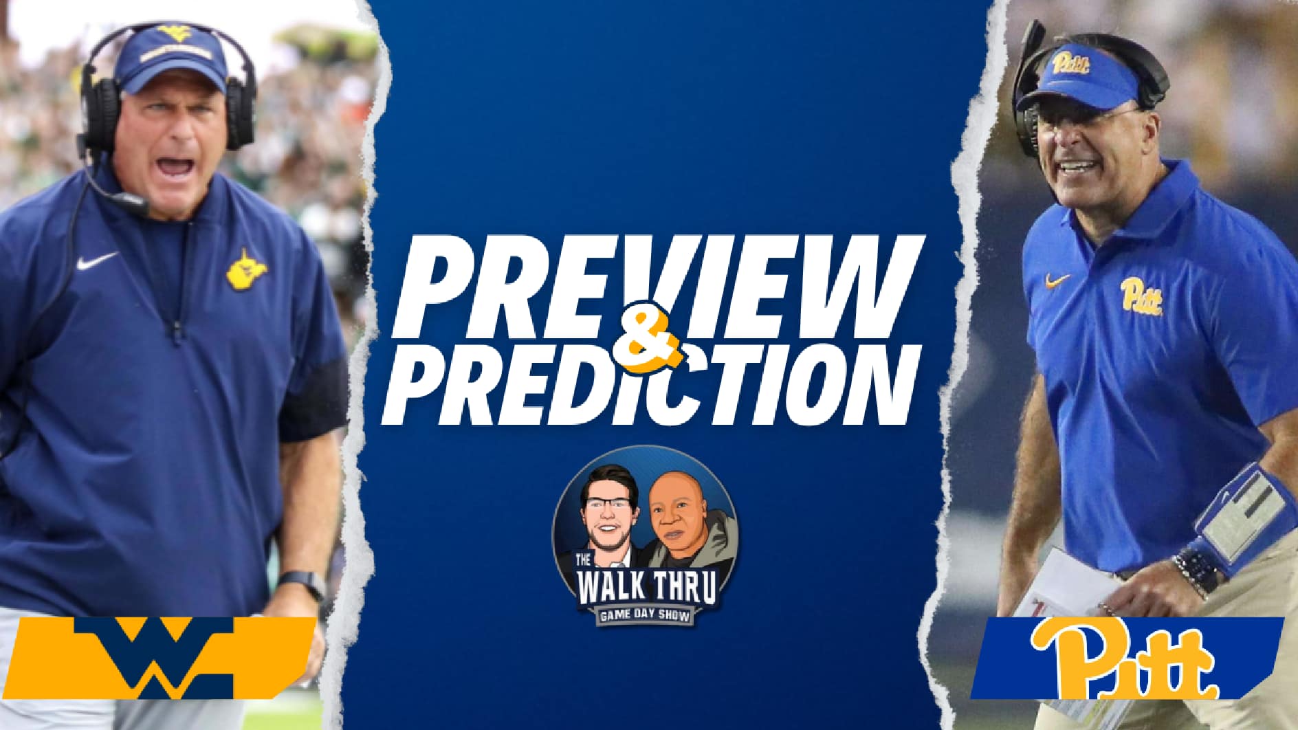 The Walk Thru Game Day Show: West Virginia vs. Pitt Preview + Prediction