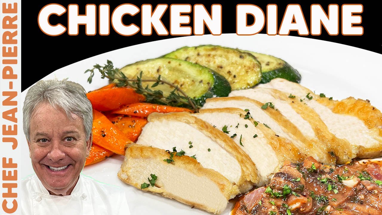 Chicken Diane Perfection - Chef Jean-Pierre’s Diane Sauce
