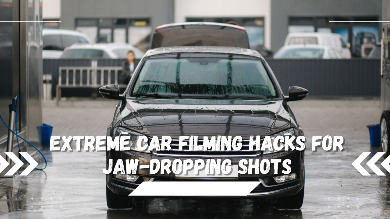 Car Filming Tips: Capture Epic, Jaw-Dropping Shots