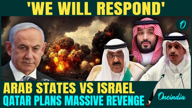 Israel VS Arab State Full-Blown War Soon: 'We Will Respond,' Qatar ...