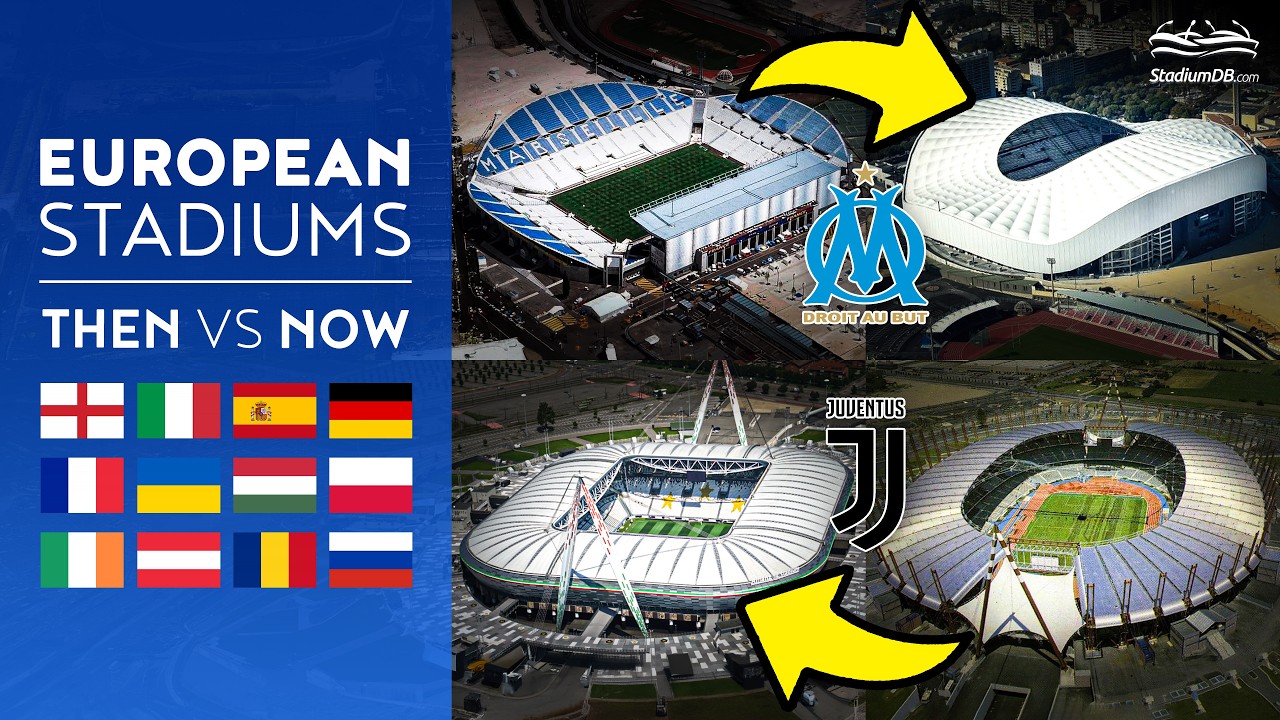 Europe’s Biggest Stadium Renovations & Rebuilds