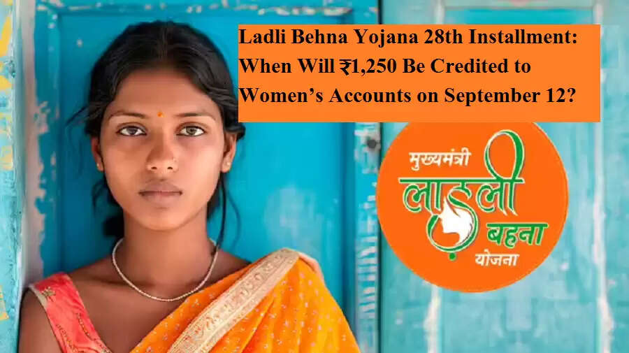 Ladli Behna Yojana 28th Installment: When Will ₹1,250 Be Credited to ...