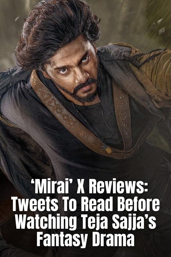 ‘Mirai’ X Reviews: Tweets You Must Read Before Booking Tickets For Teja ...
