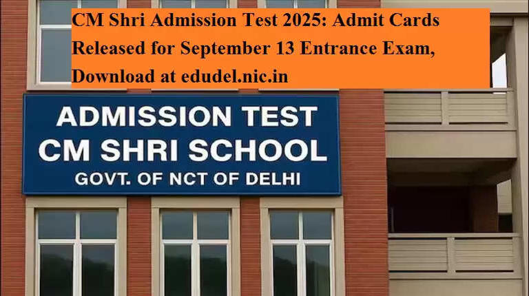 CM Shri Admission Test 2025: Admit Cards Released for September 13 ...