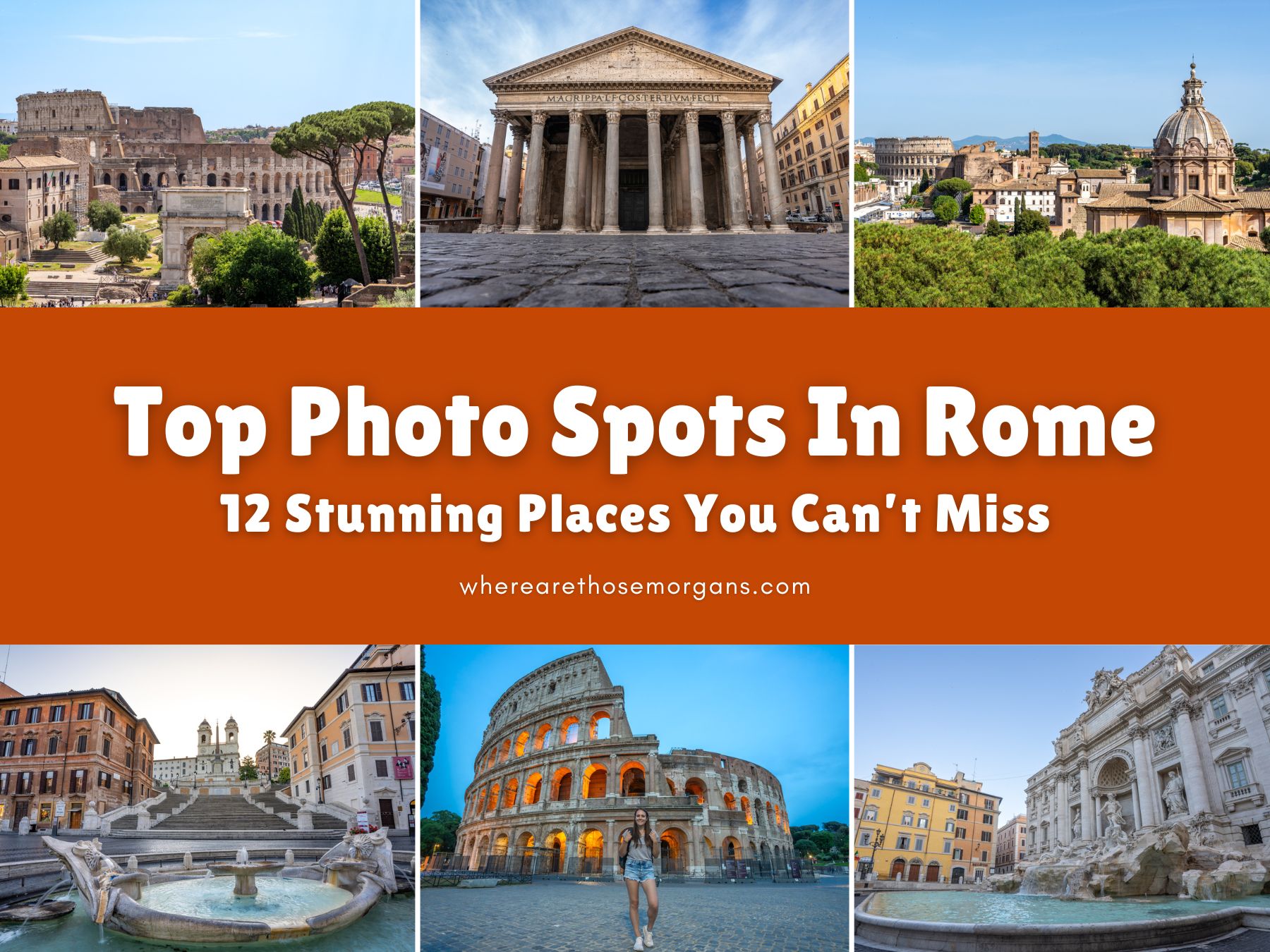 Our Favorite Photo Spots In Rome (Famous Landmarks + Hidden Gems)