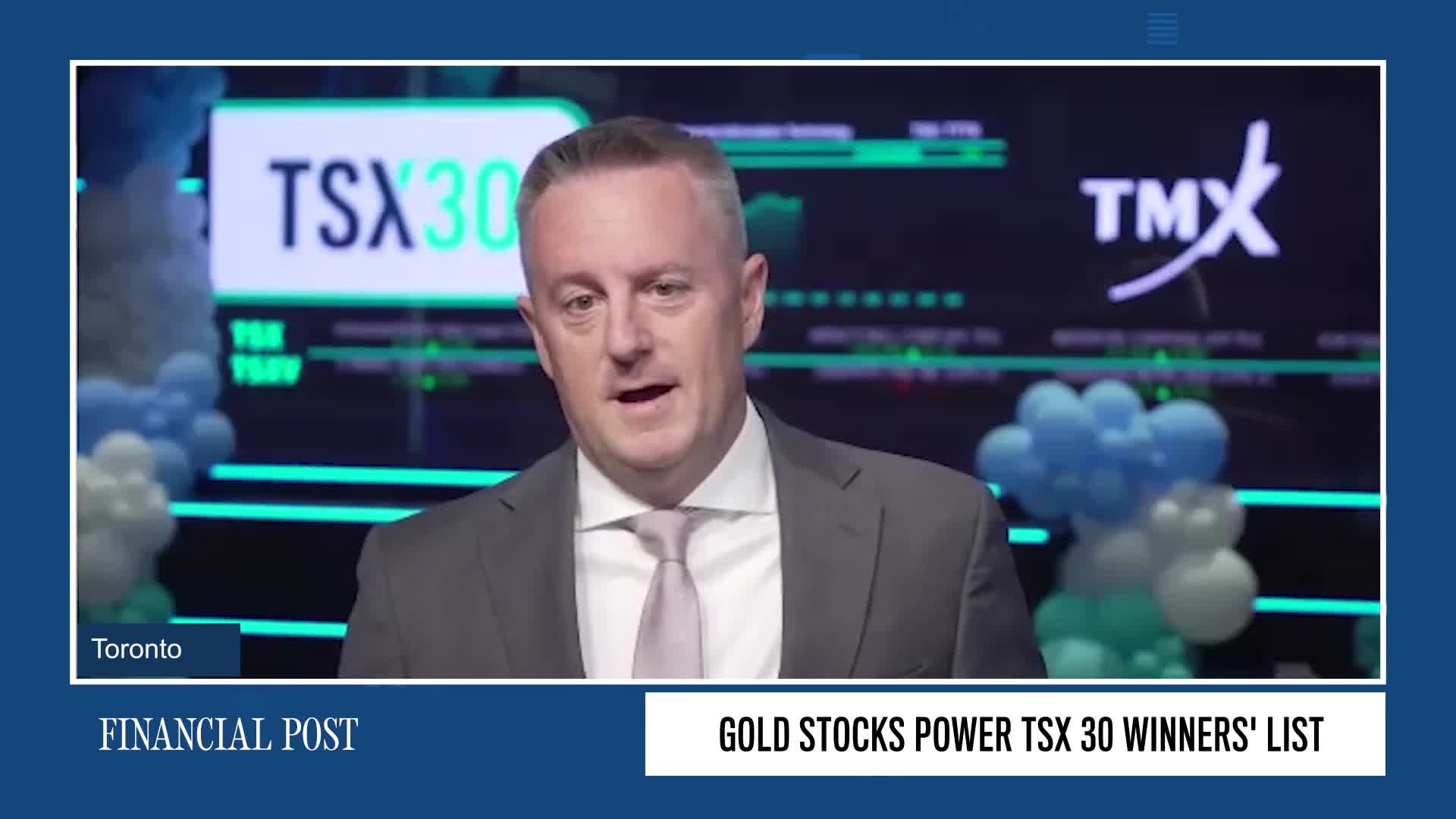 Gold stocks power TSX 30 winners' list