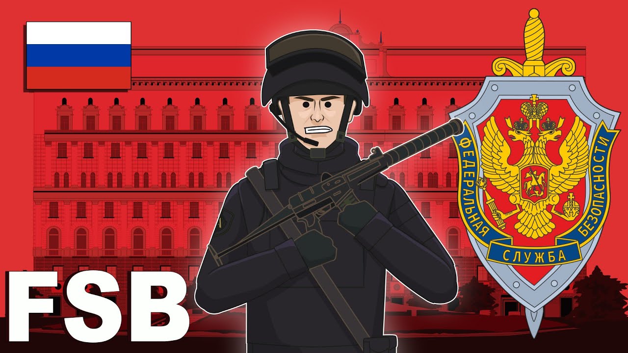 The FSB – Russia’s Most Feared Intelligence Force