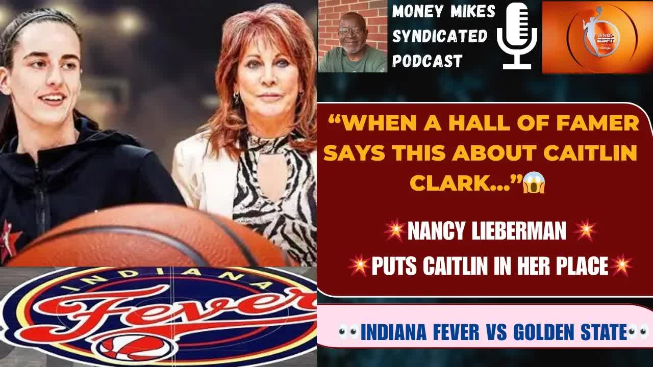 “Caitlin Clark: Hall of Famer Nancy Lieberman ‘Puts Caitlin in Her ...