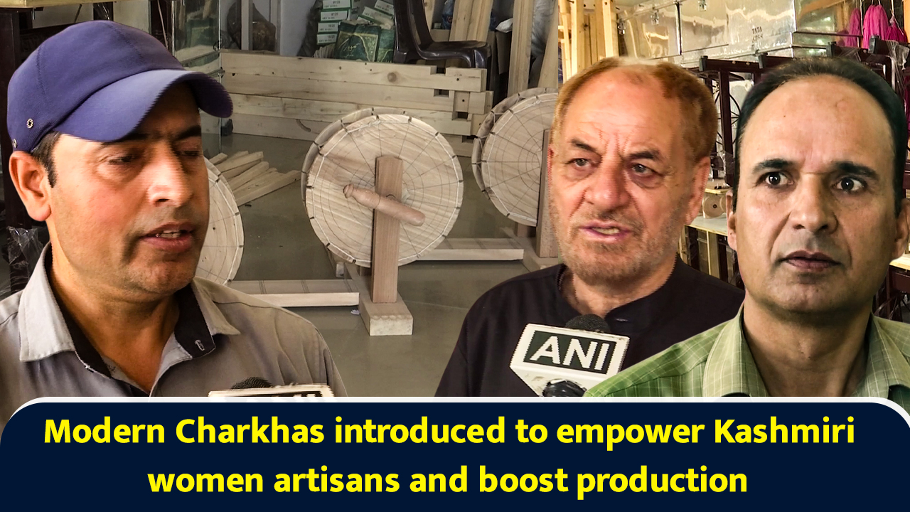 Modern Charkhas introduced to empower Kashmiri women artisans and boost ...