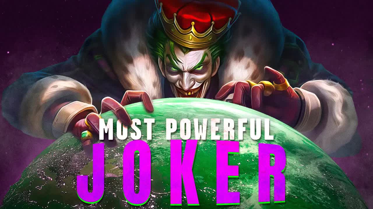 Most powerful version of the Joker