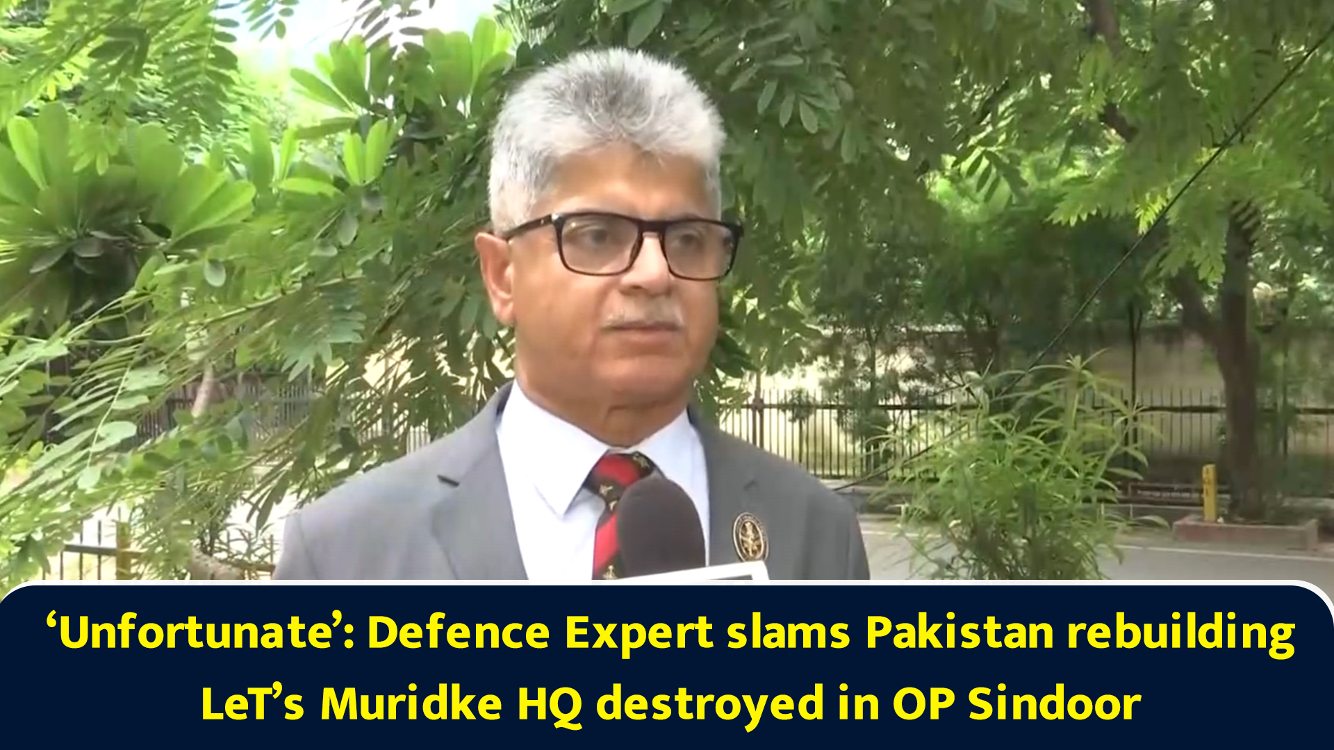 ‘Unfortunate’: Defence Expert slams Pakistan rebuilding LeT’s Muridke ...