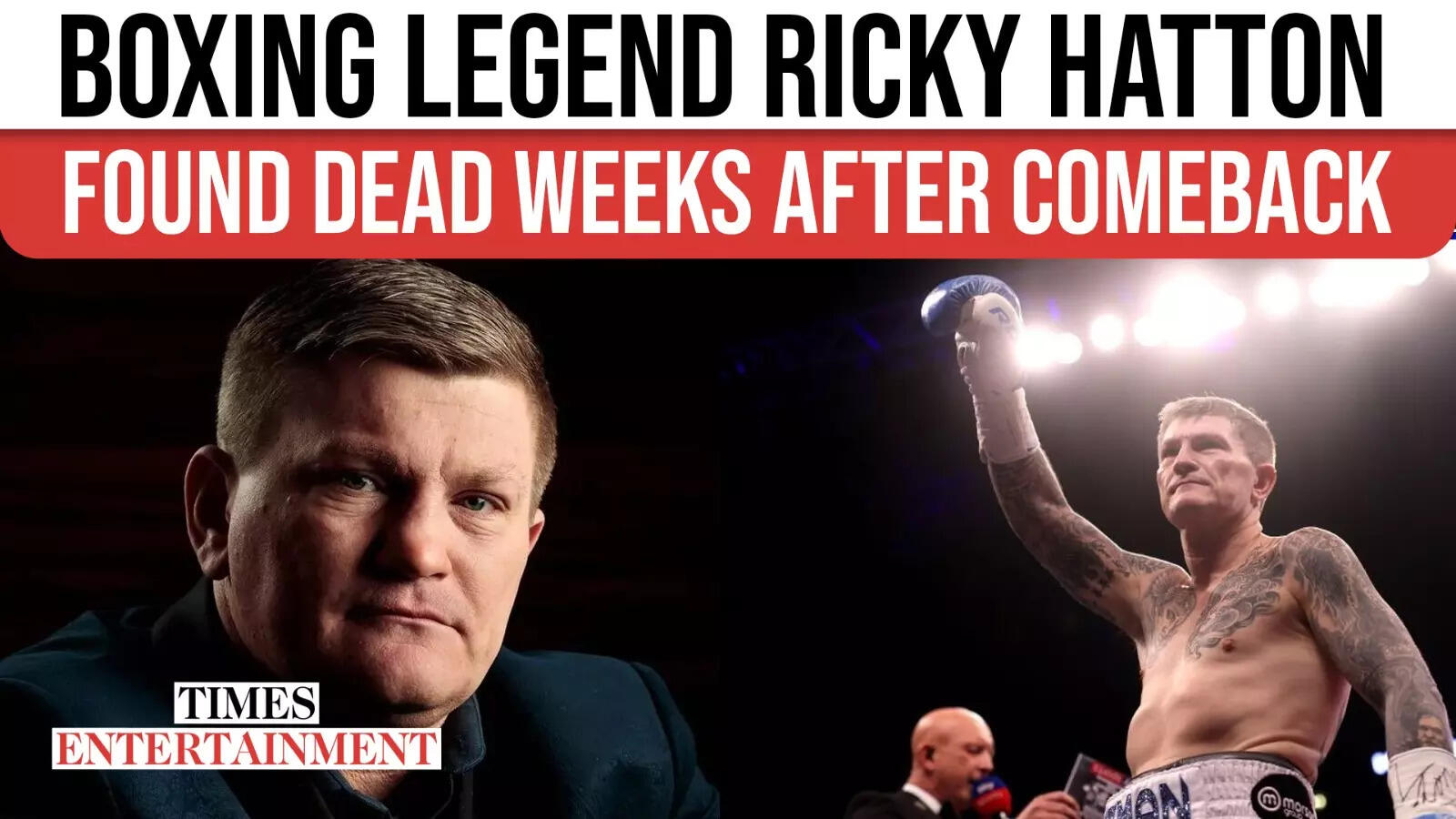 Boxing Legend Ricky Hatton Dead at 46, Found Alone at Home Just Weeks ...