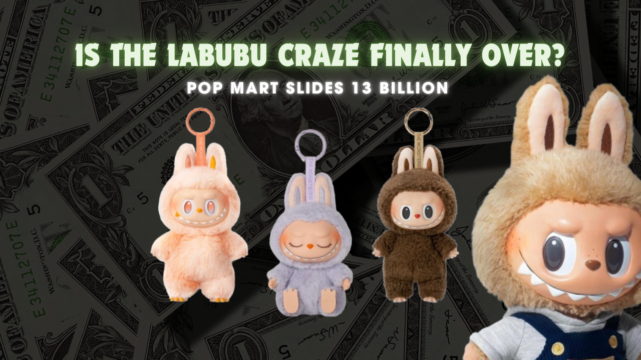 Pop Mart’s $13 Billion Slide: Is the Labubu Craze Finally Over?