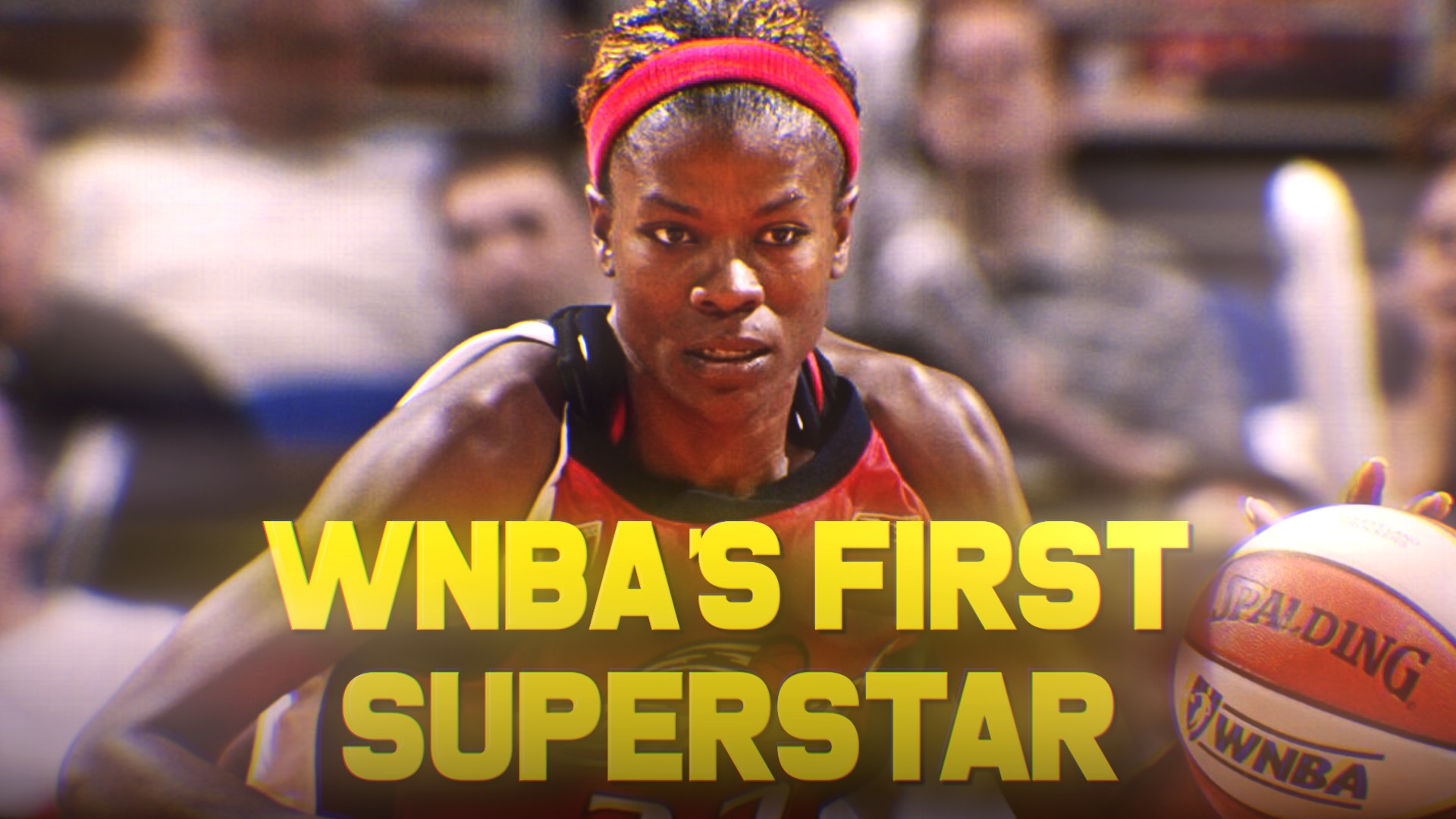 Watch: Sheryl Swoopes Dominance Style and the Rise of a WNBA Icon