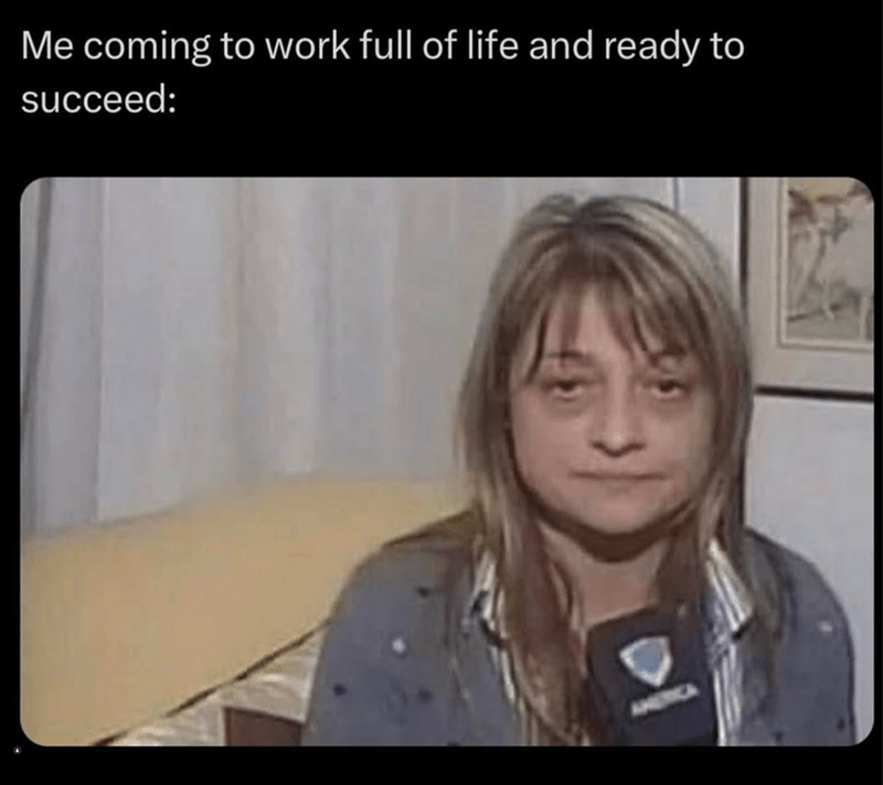 25 Relatable Work Posts for When You’ve Already Checked Out by Monday ...
