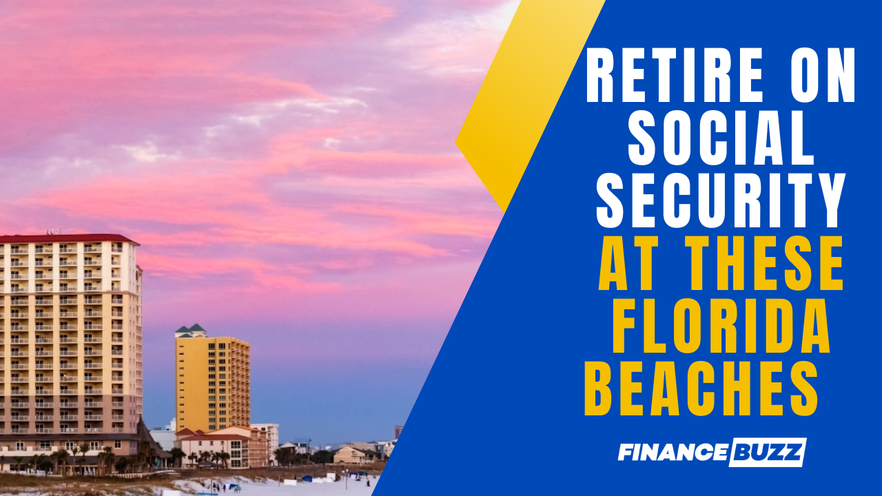 6 Florida Beaches Where Retirees Can Thrive on Just Social Security