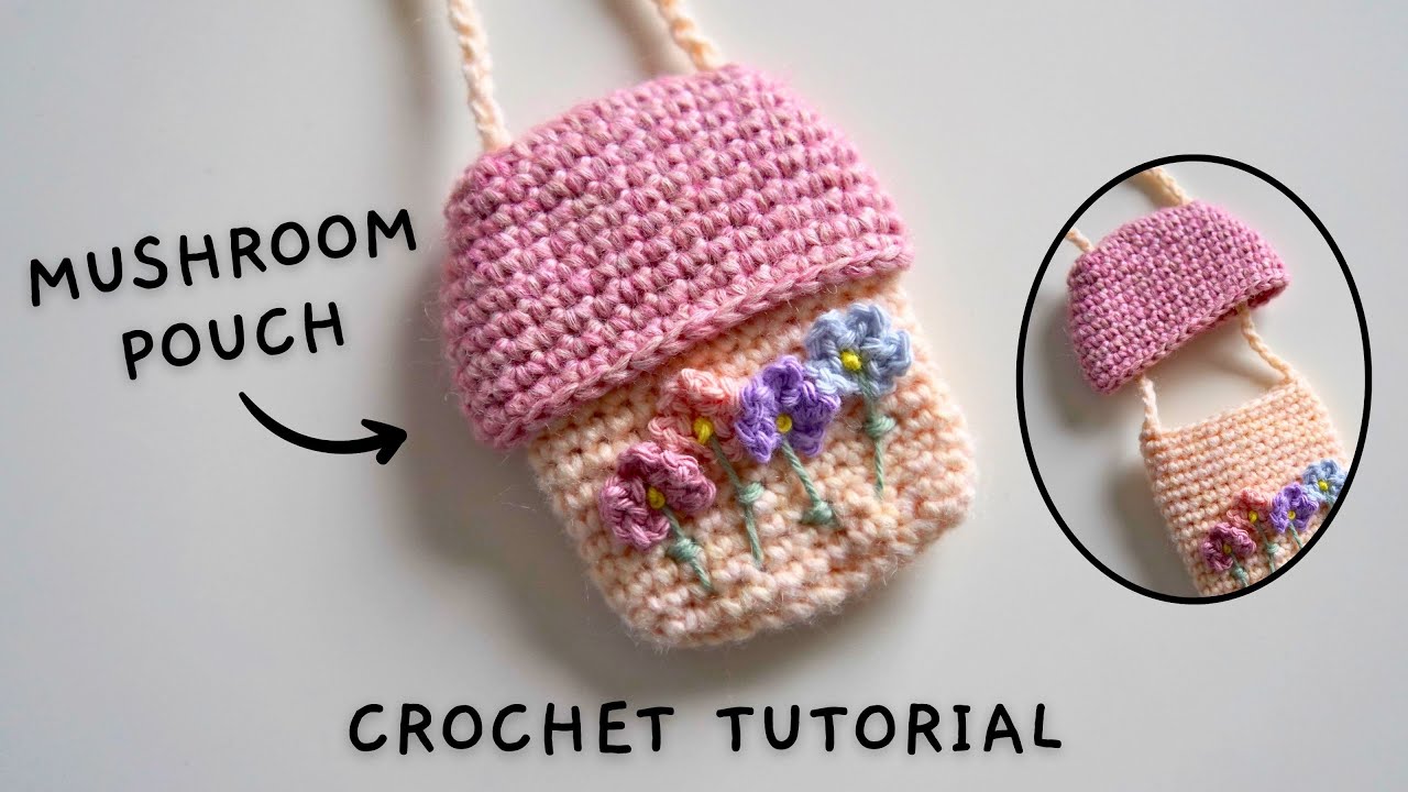 How to Crochet a Mushroom Pouch