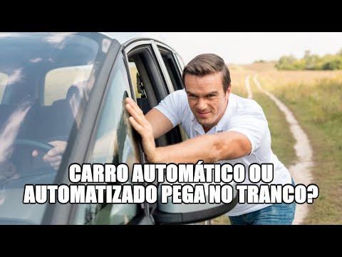 Carro automático ou automatizado pega no tranco?