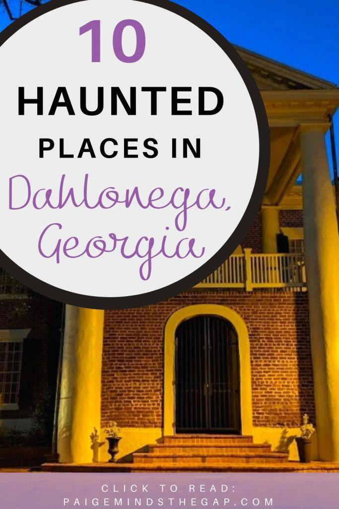 11 Creepy Haunted Places in Dahlonega, Georgia