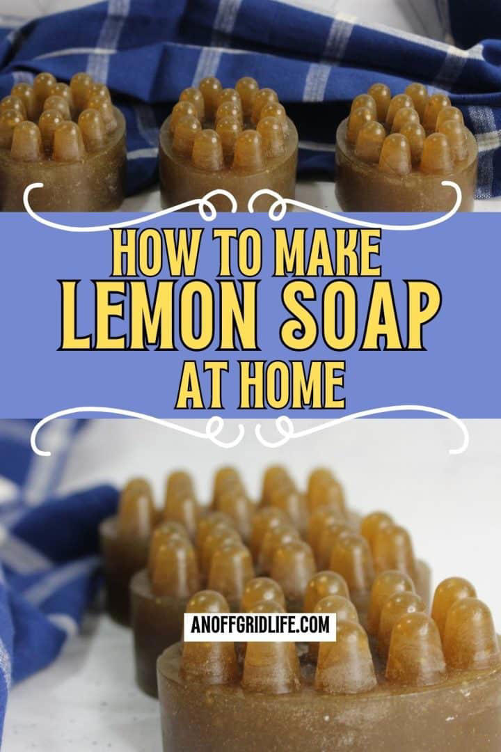 How to Make Lemon Soap: Simple Natural DIY Homemade Recipe