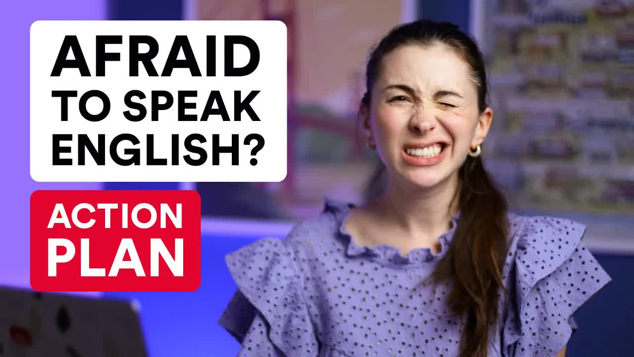 I am afraid to speak English - Action plan