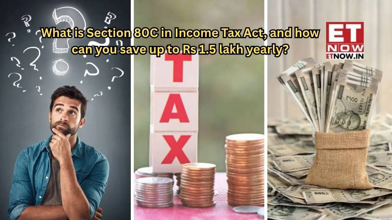Explained: What is Section 80C in Income Tax Act and how can you save up to Rs 1.5 lakh yearly?
