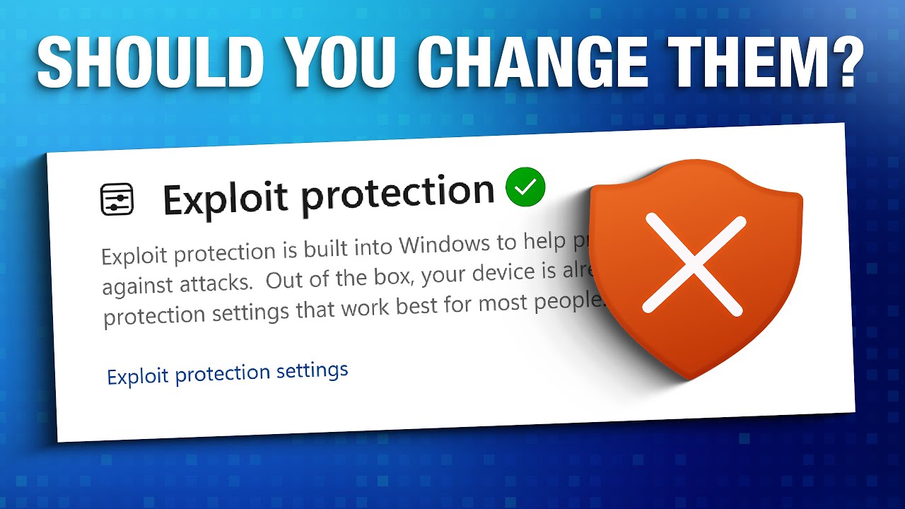 How Windows Exploit Protection shields apps from attacks