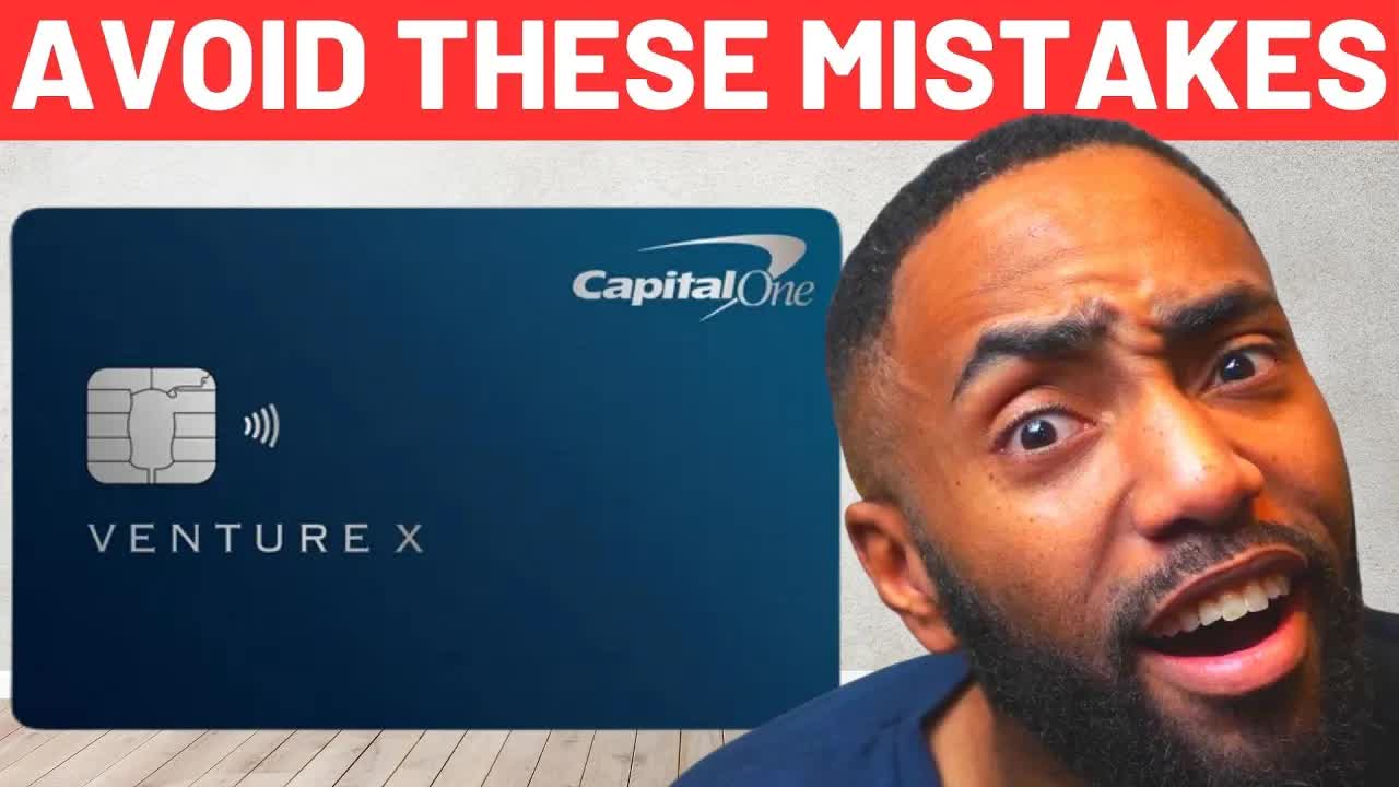 4 mistakes to avoid with your Capital One Venture X card