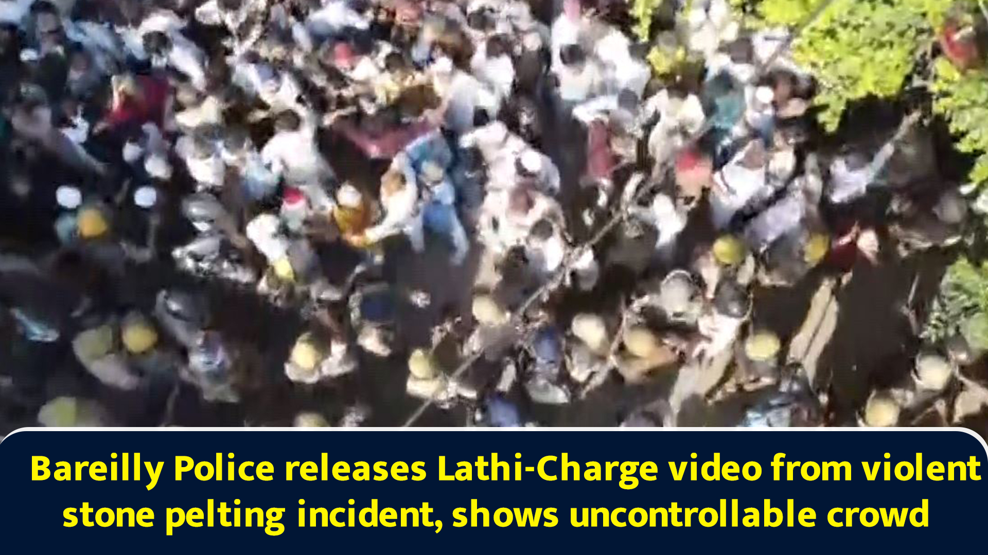 Bareilly Police releases Lathi-Charge video from violent stone pelting ...