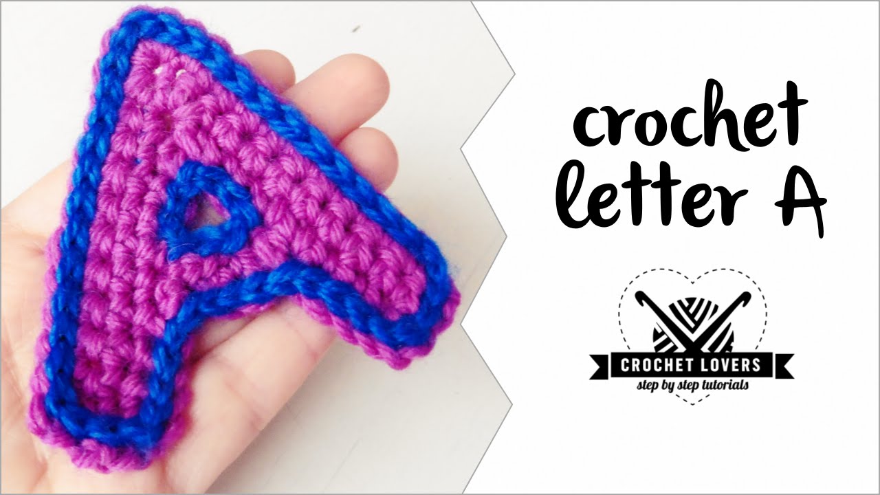 Crocheting the letter A made easy DIY crochet alphabet
