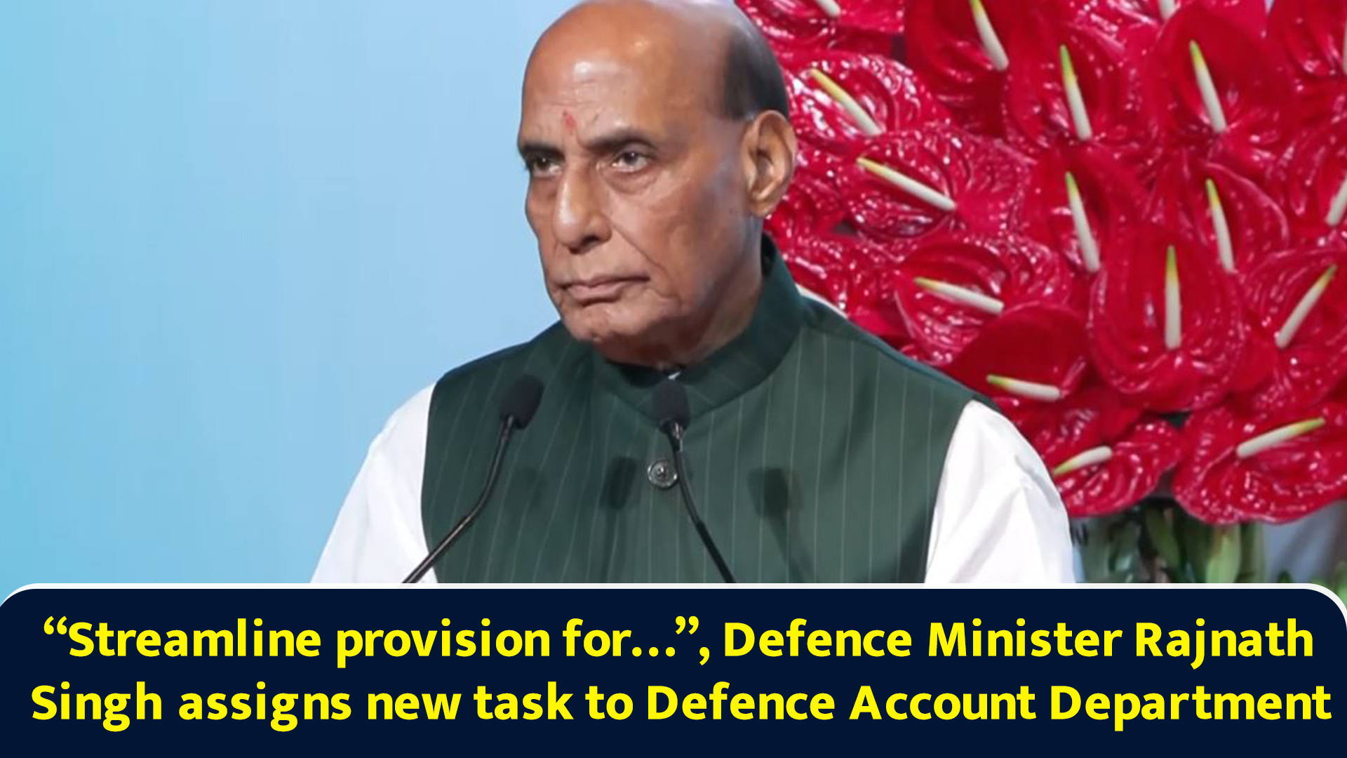 “Streamline provision for…”, Defence Minister Rajnath Singh assigns new ...