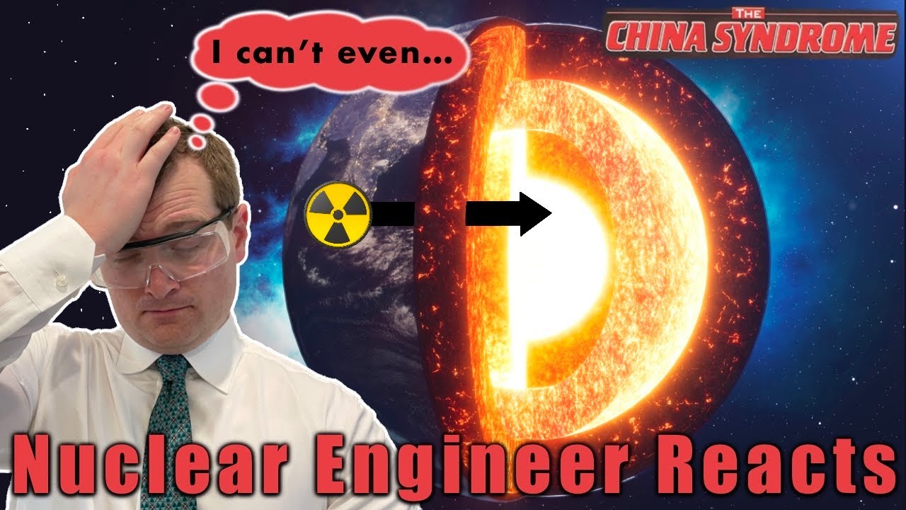 Nuclear Engineer Debunks The China Syndrome