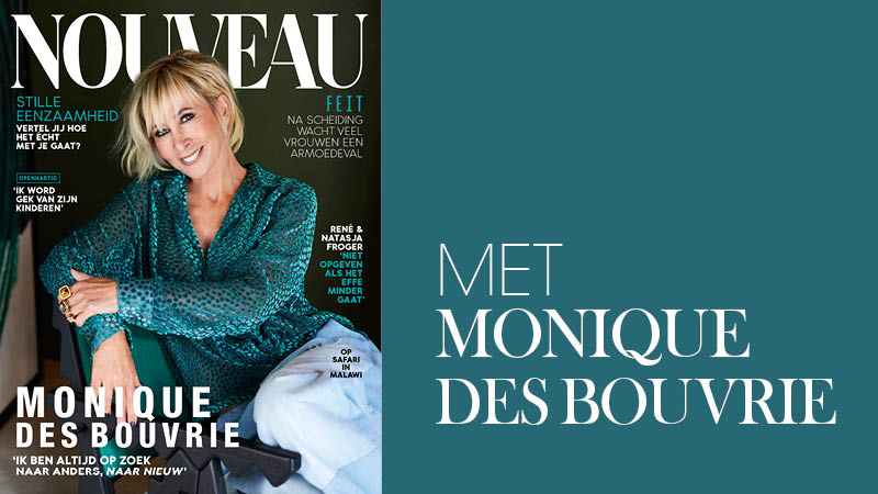 De nieuwe Nouveau met Monique des Bouvrie op de cover ligt nú in de winkel!