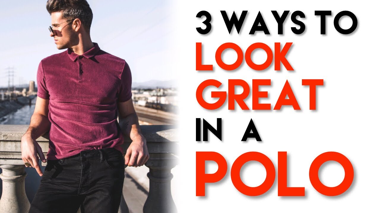How to Style a Polo Shirt | 3 Fresh Outfit Ideas