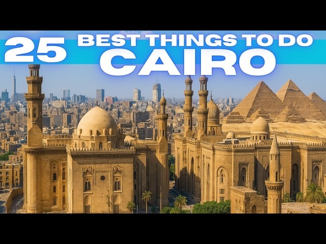Best Things To Do in Cairo Egypt 2025 4K