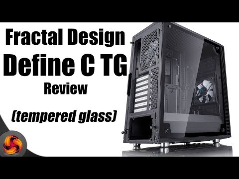 Fractal Design Define C TG Tempered Glass Case Review
