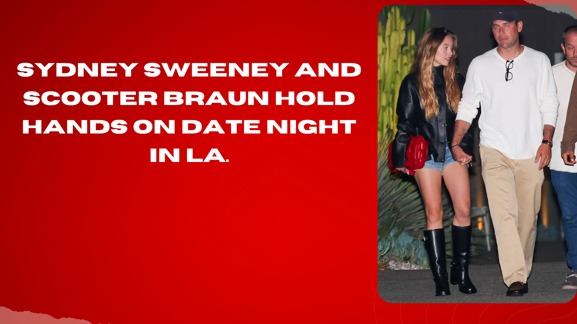 Sydney Sweeney And Scooter Braun Hold Hands On Date Night In LA.