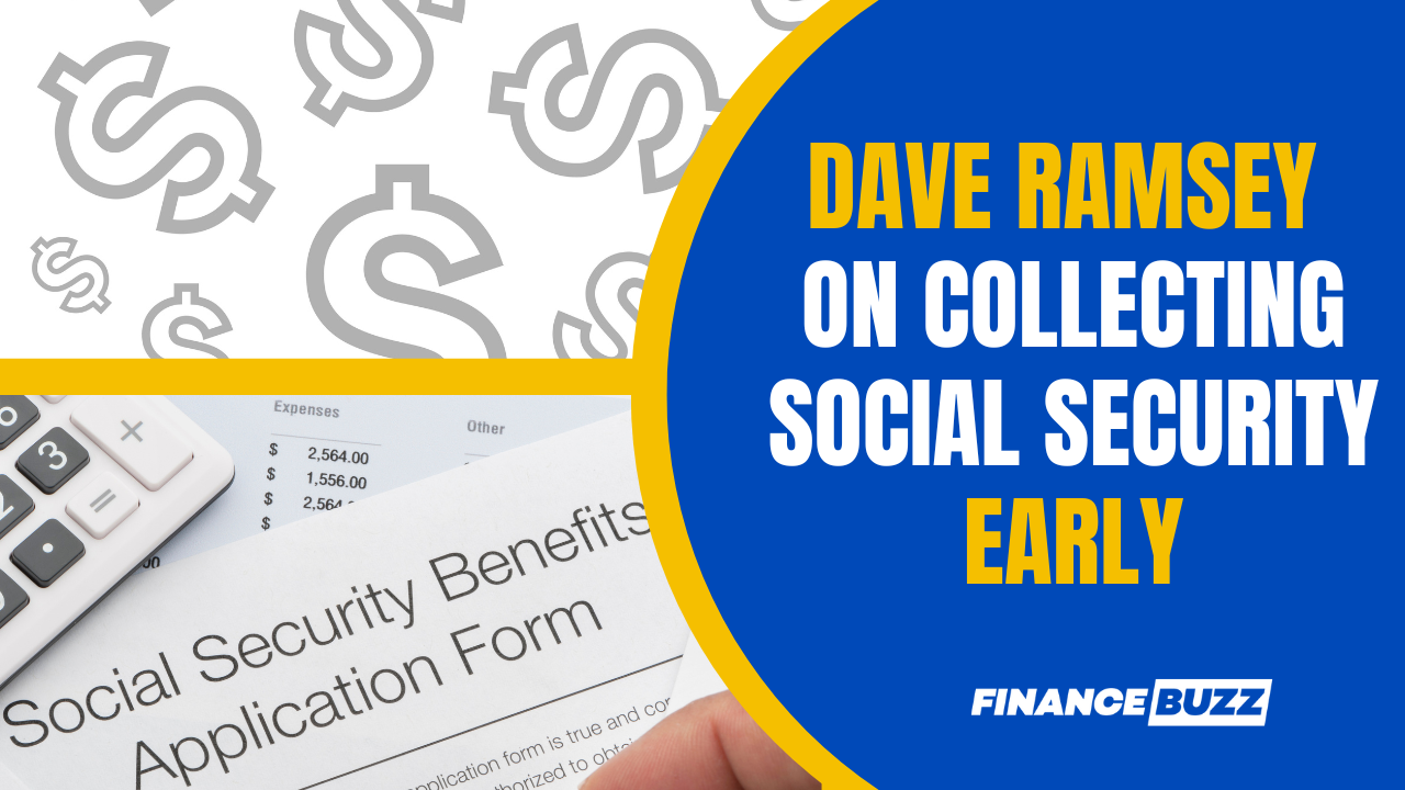 Dave Ramsey Encourages Retirees To Collect Social Security at 62 - 7 ...
