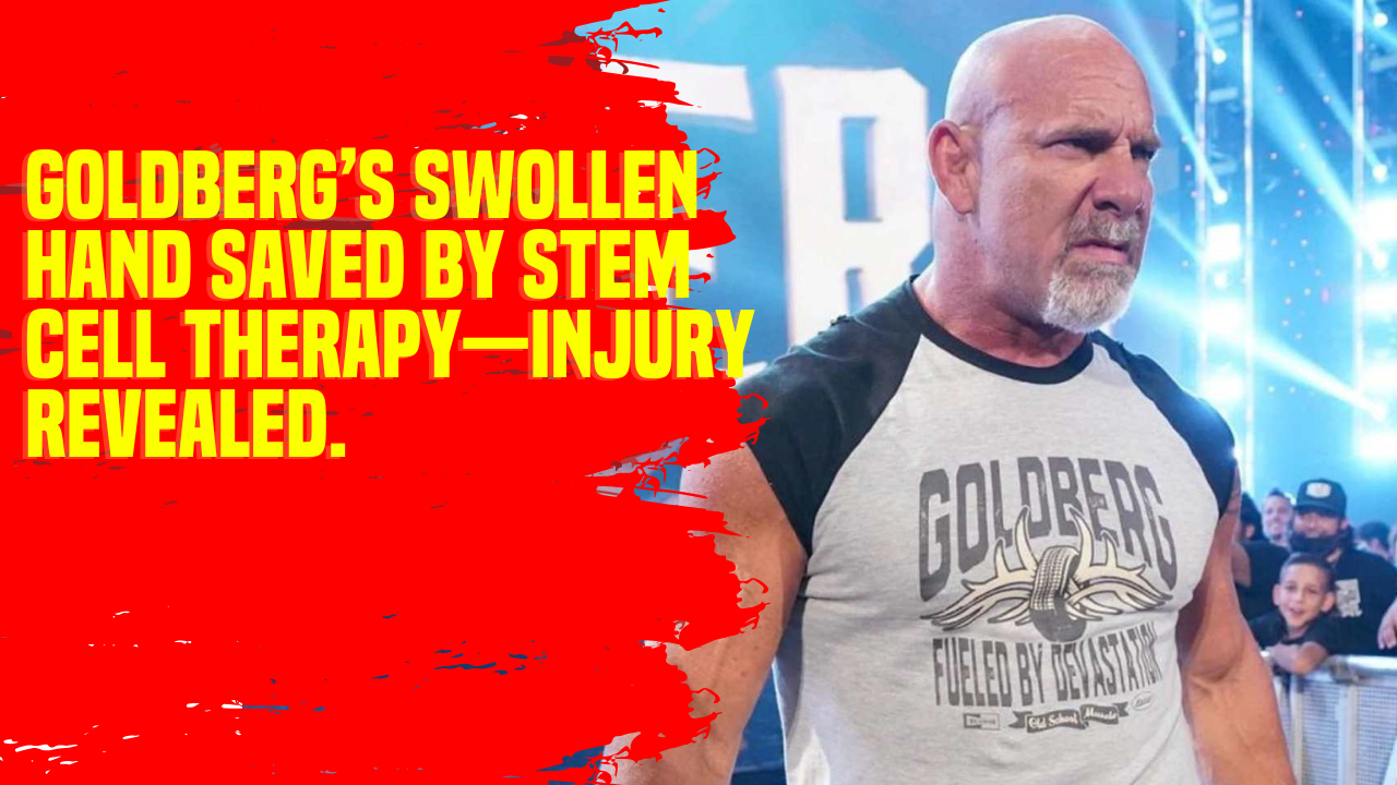 Goldberg’s swollen hand saved by stem cell therapy—injury revealed. # ...