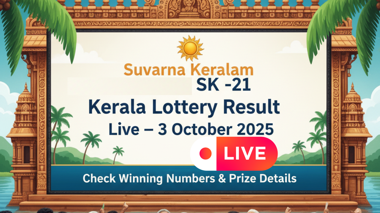 Suvarna Keralam SK-21 Kerala Lottery Result Today Live – 3 October 2025 ...
