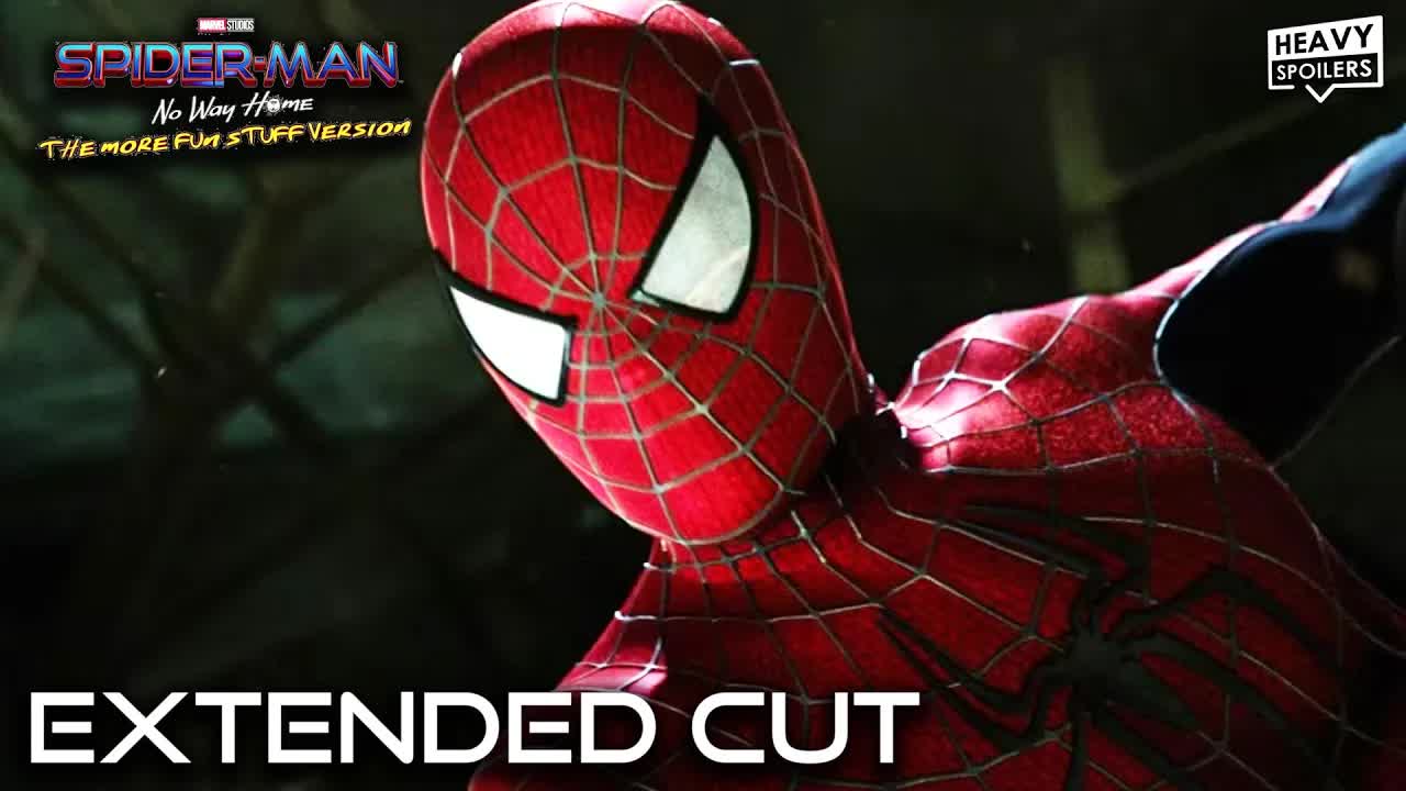 Spider-Man No Way Home: More fun stuff version breakdown | Extended ...