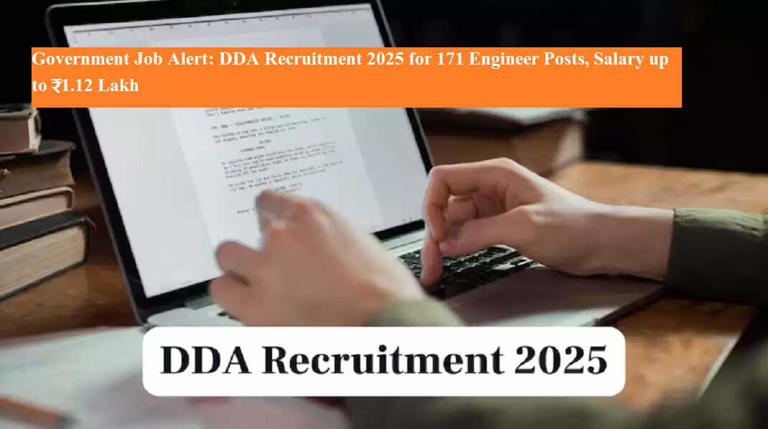 Government Job Alert: DDA Recruitment 2025 for 171 Engineer Posts ...