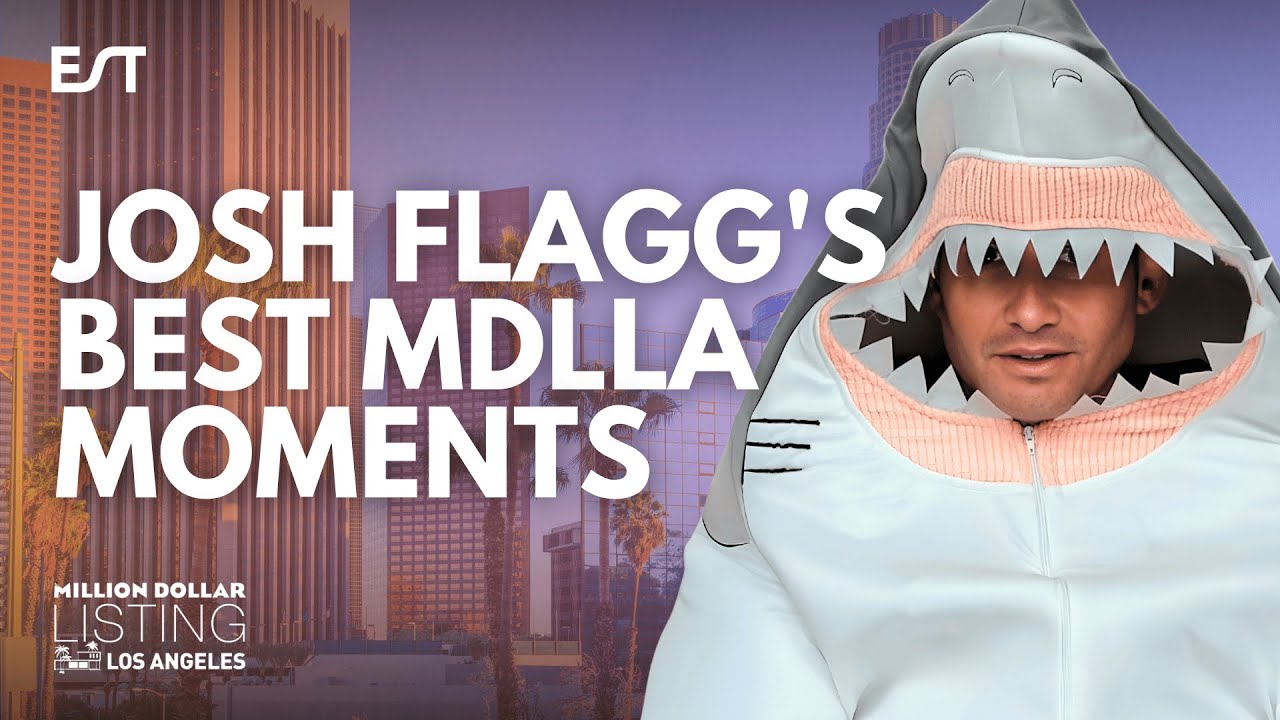 Josh Flagg’s Funniest Million Dollar Listing Moments