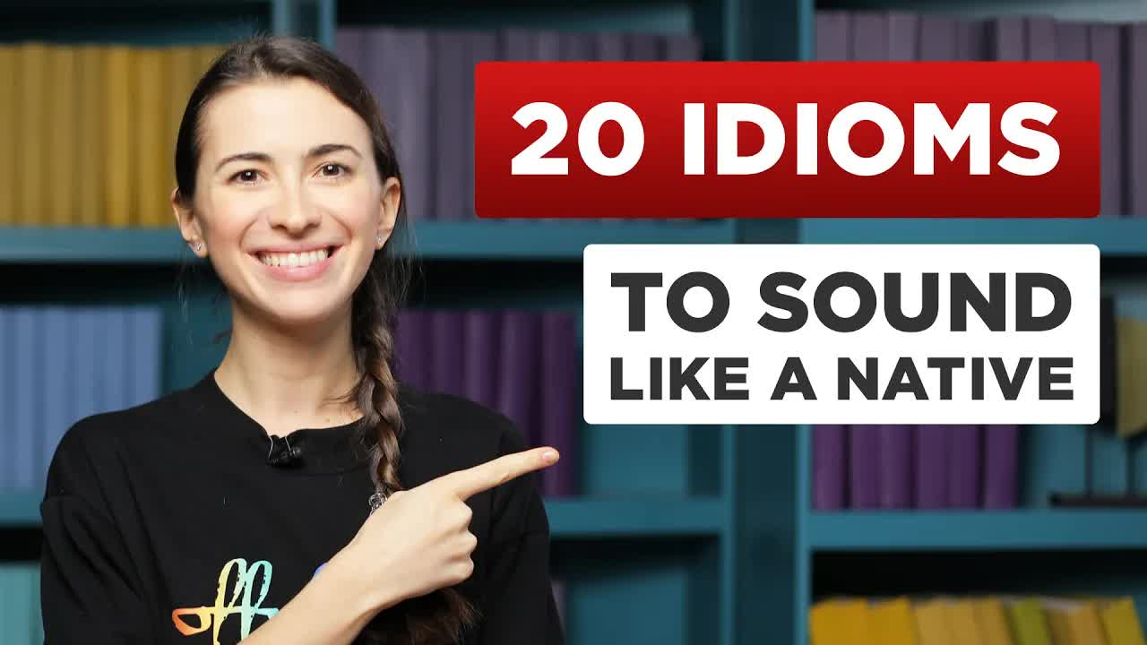 20 useful English idioms that native speakers use